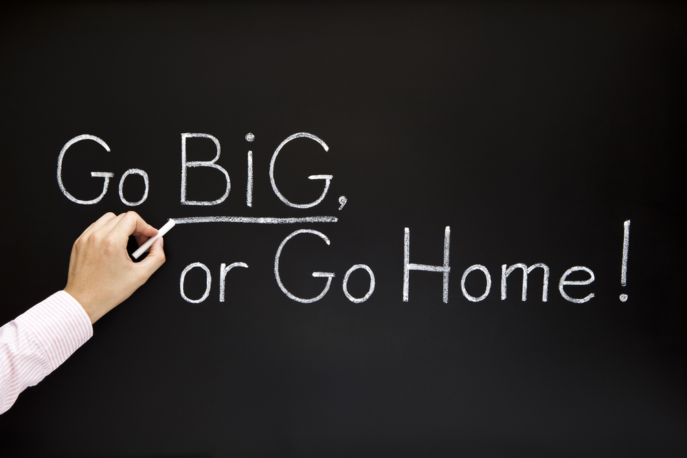 5 Ways To GO BIG Today Matt Tullos Writer 5 Ways To GO BIG Today Matt Tullos Writer