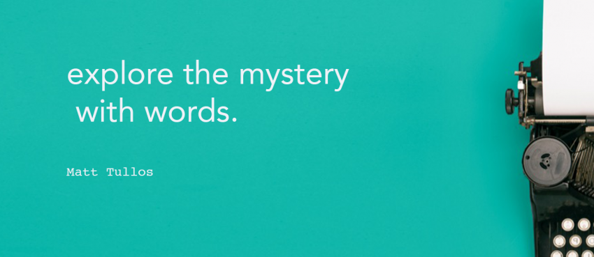 explore – matt tullos: writer